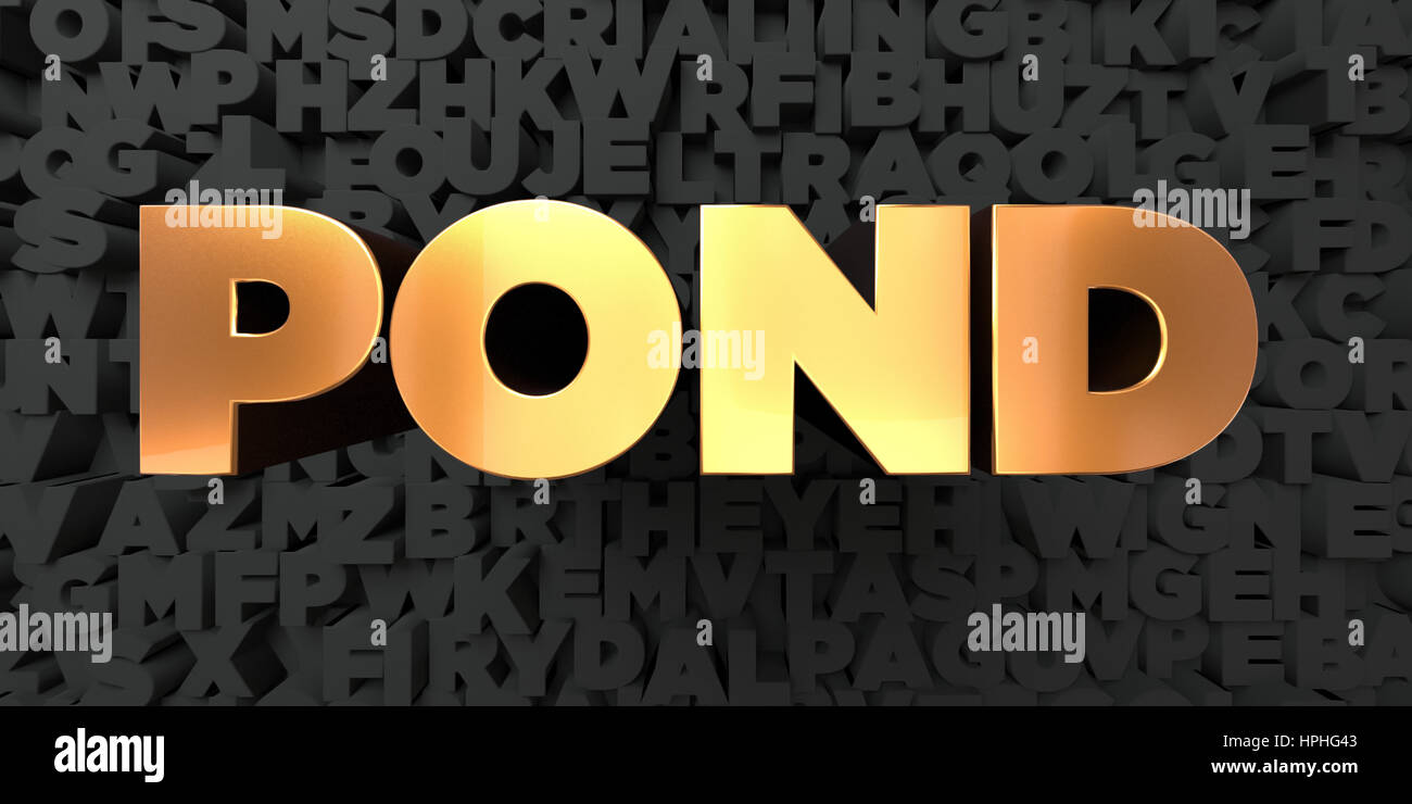 Pond - Gold text on black background - 3D rendered royalty free stock ...