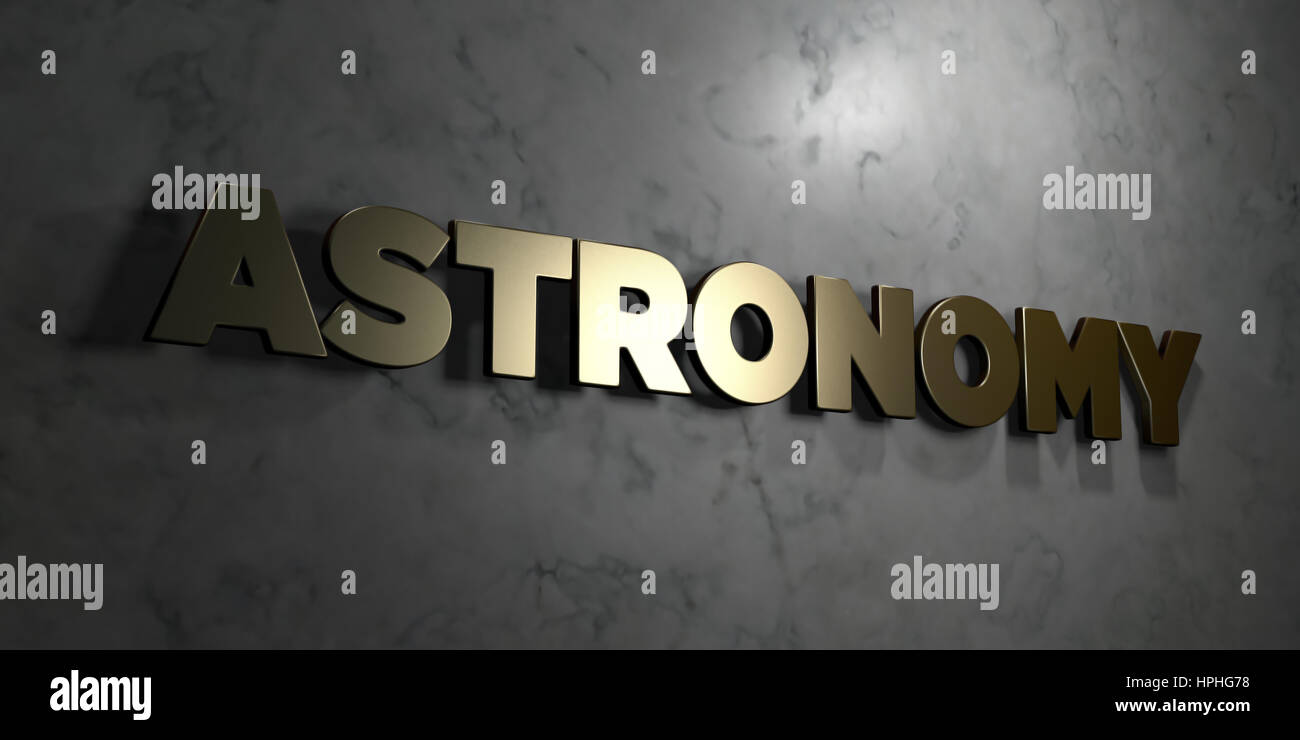 Astronomy - Gold text on black background - 3D rendered royalty free ...