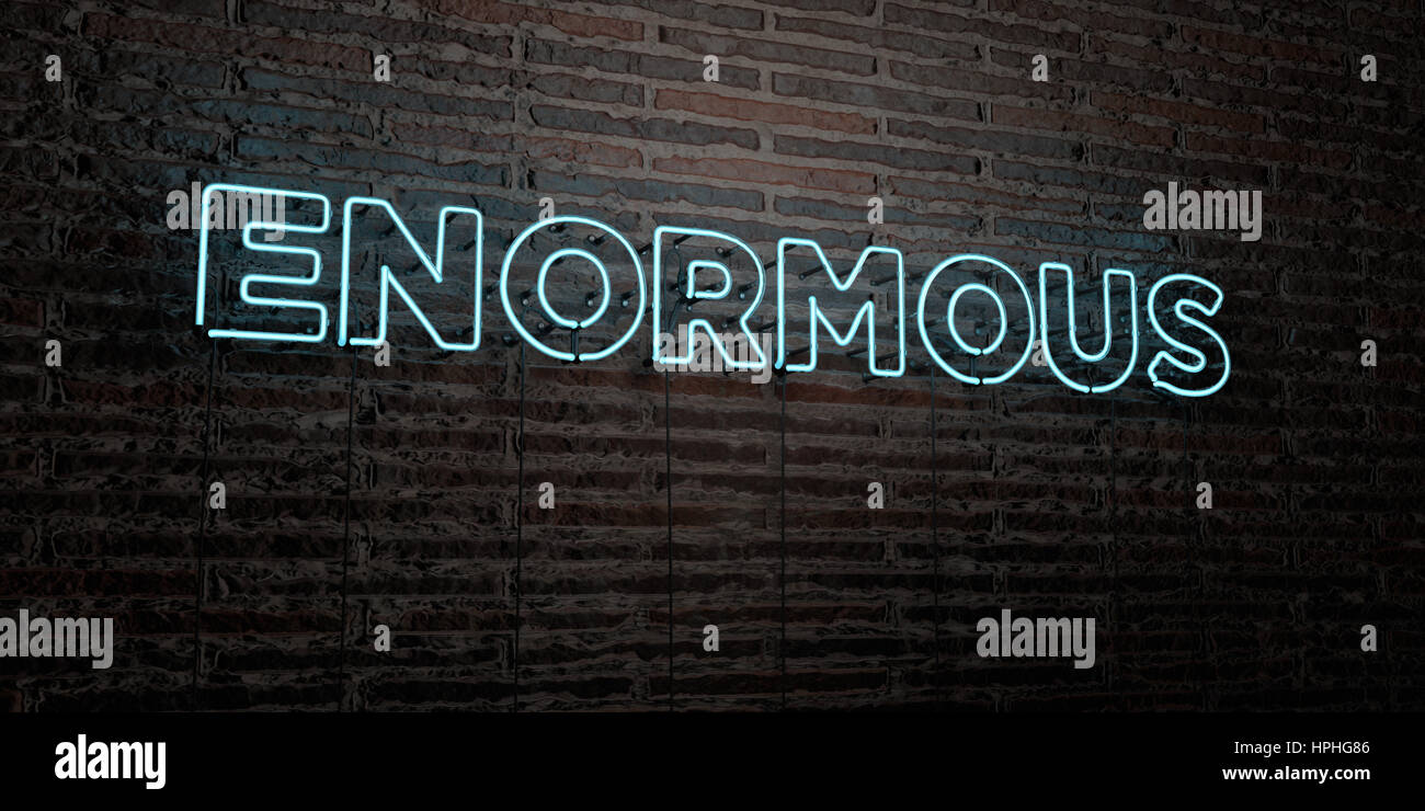 ENORMOUS -Realistic Neon Sign on Brick Wall background - 3D rendered ...