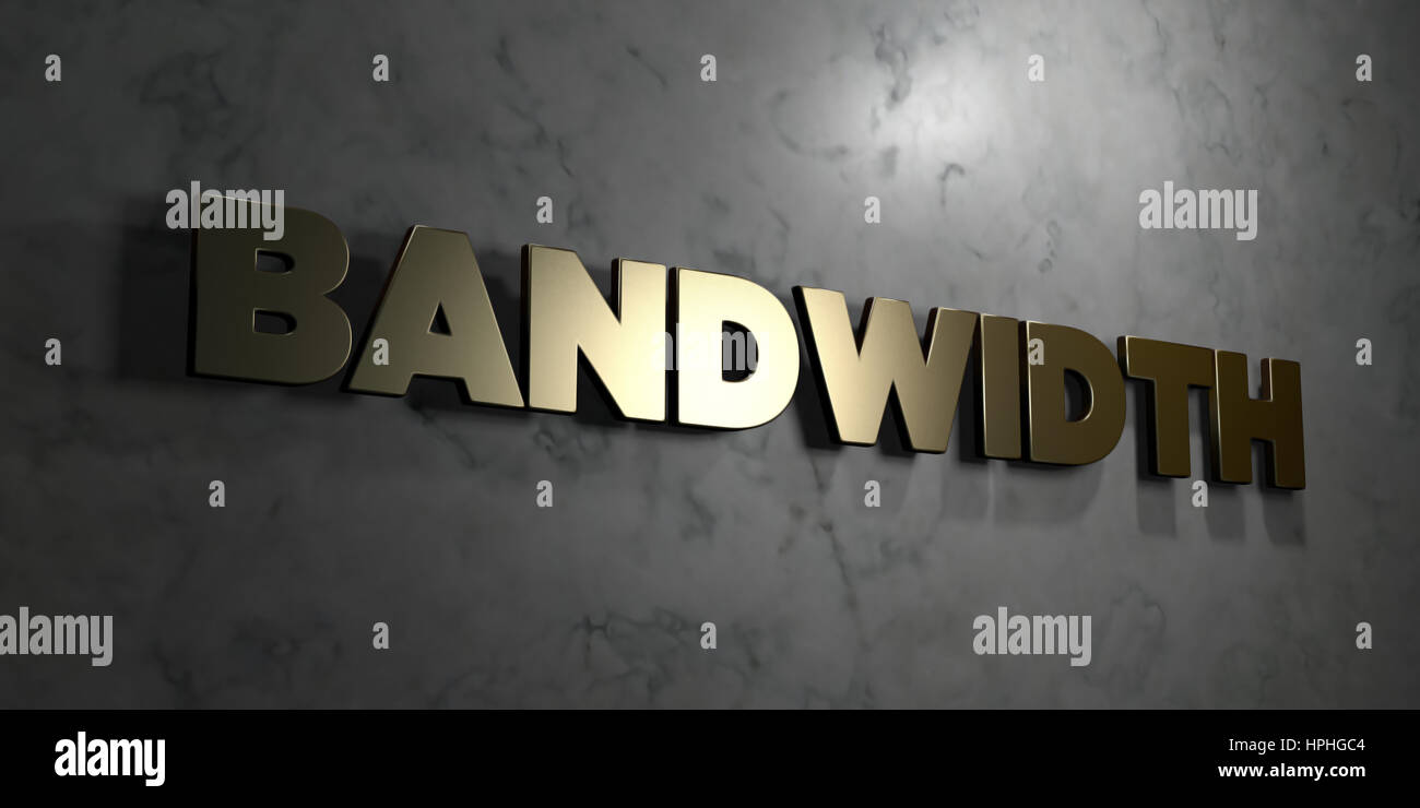 Bandwidth - Gold text on black background - 3D rendered royalty free ...