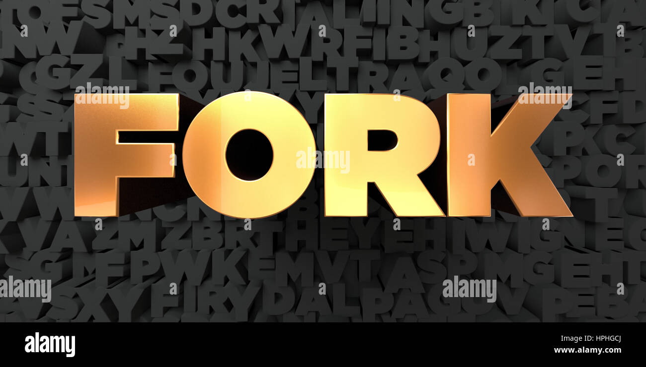 Fork - Gold text on black background - 3D rendered royalty free stock ...