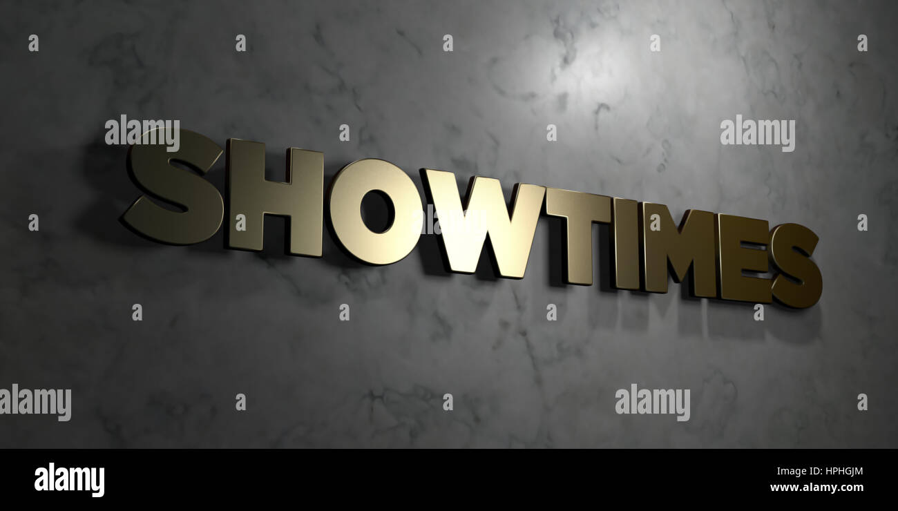 Showtimes - Gold text on black background - 3D rendered royalty free ...