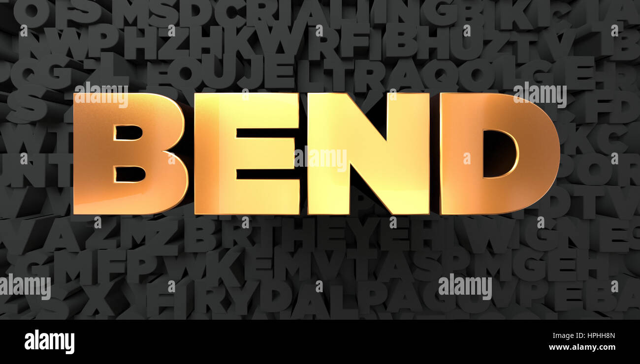 Bend - Gold text on black background - 3D rendered royalty free stock ...