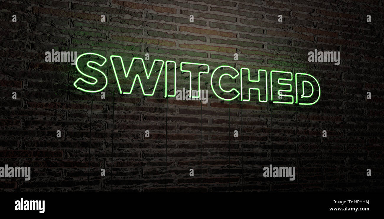 SWITCHED -Realistic Neon Sign on Brick Wall background - 3D rendered ...