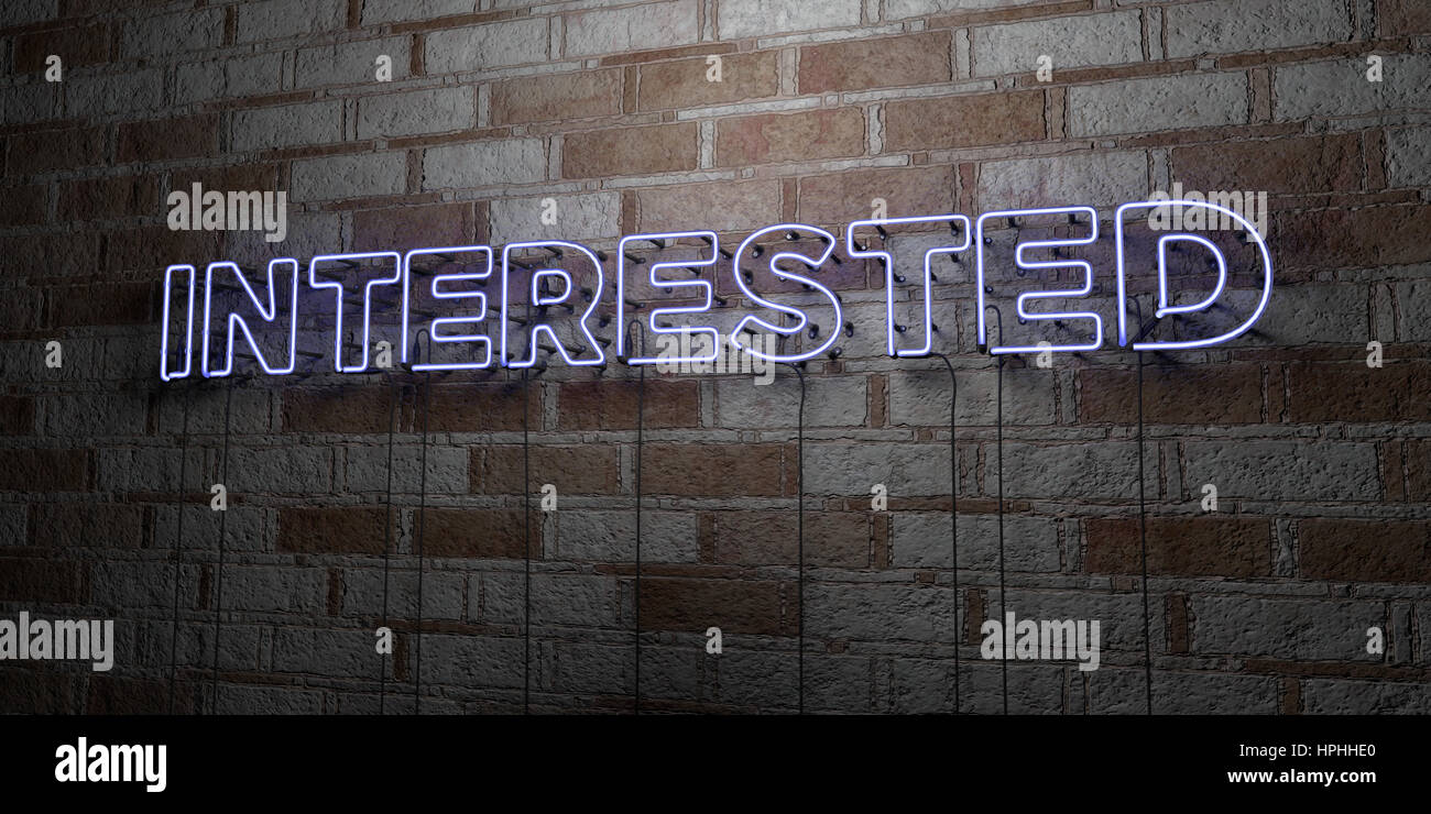 INTERESTED - Glowing Neon Sign on stonework wall - 3D rendered royalty ...