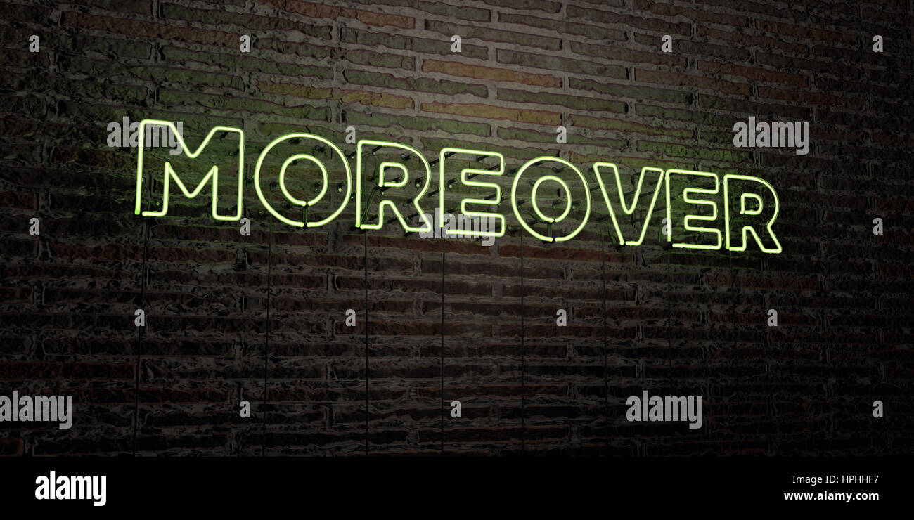 MOREOVER -Realistic Neon Sign on Brick Wall background - 3D rendered ...