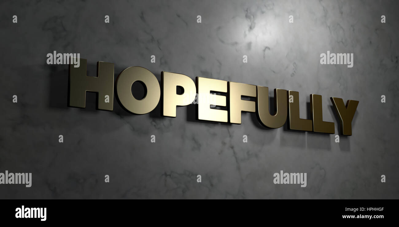 Hopefully - Gold text on black background - 3D rendered royalty free ...