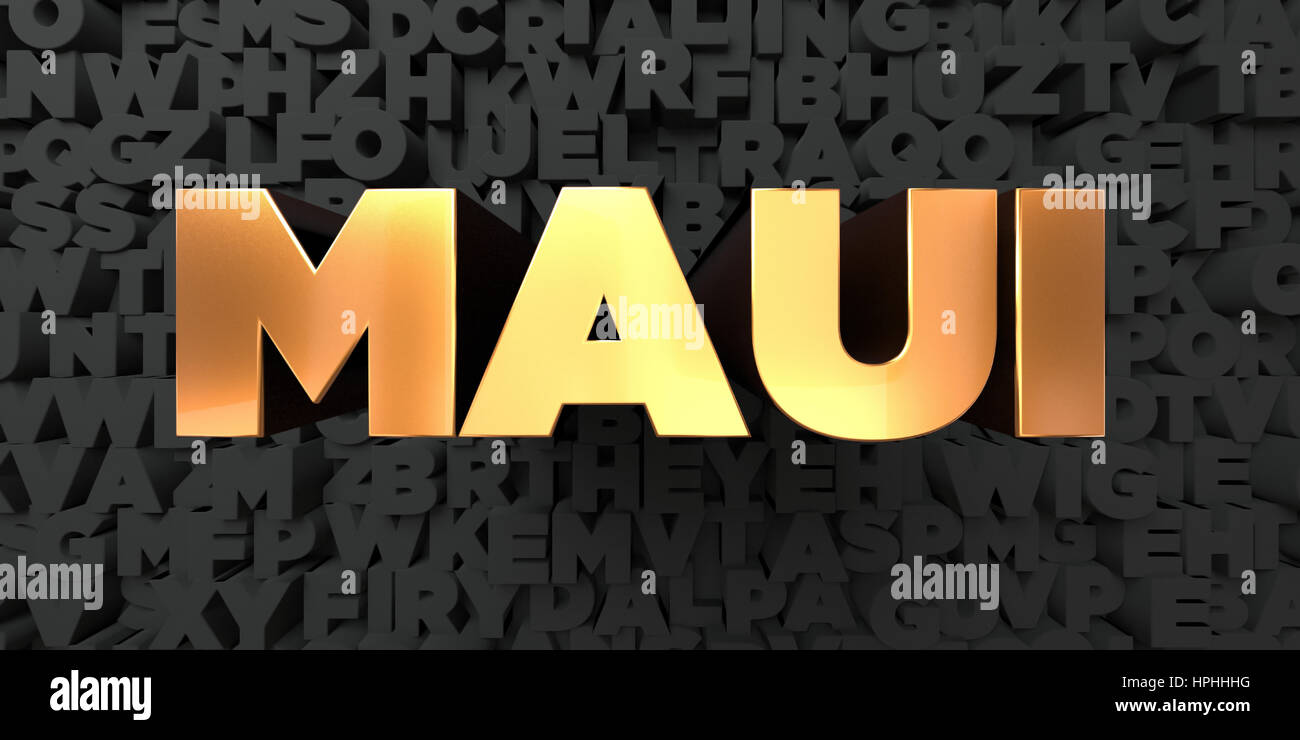Maui - Gold text on black background - 3D rendered royalty free stock ...