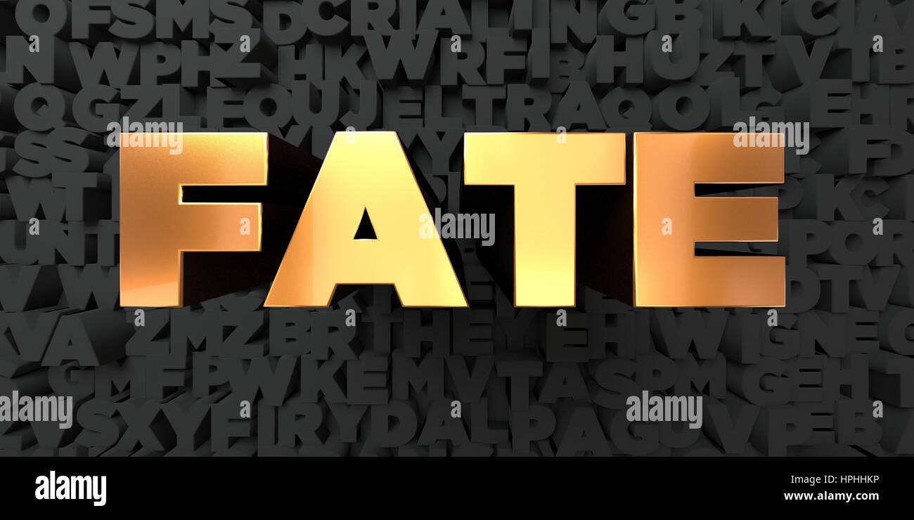 Fate - Gold text on black background - 3D rendered royalty free stock ...