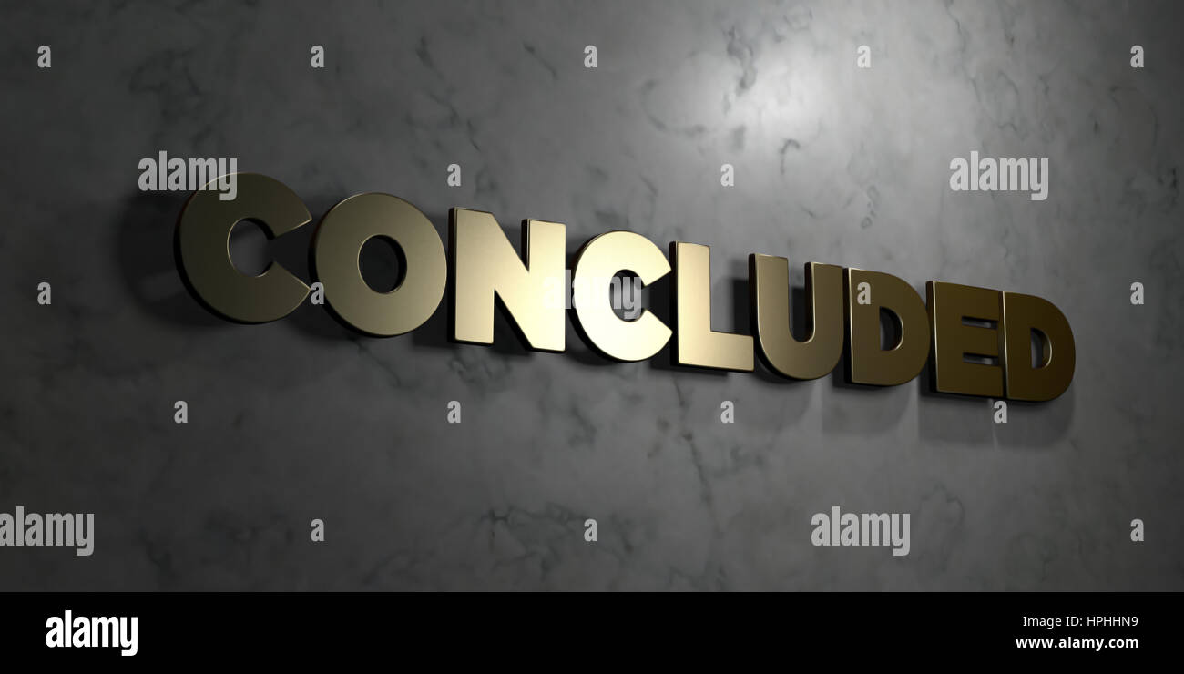 Concluded - Gold text on black background - 3D rendered royalty free ...