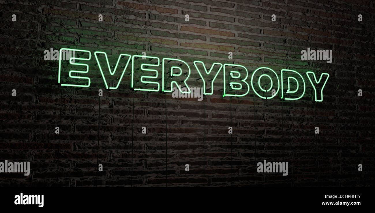 EVERYBODY -Realistic Neon Sign on Brick Wall background - 3D rendered ...
