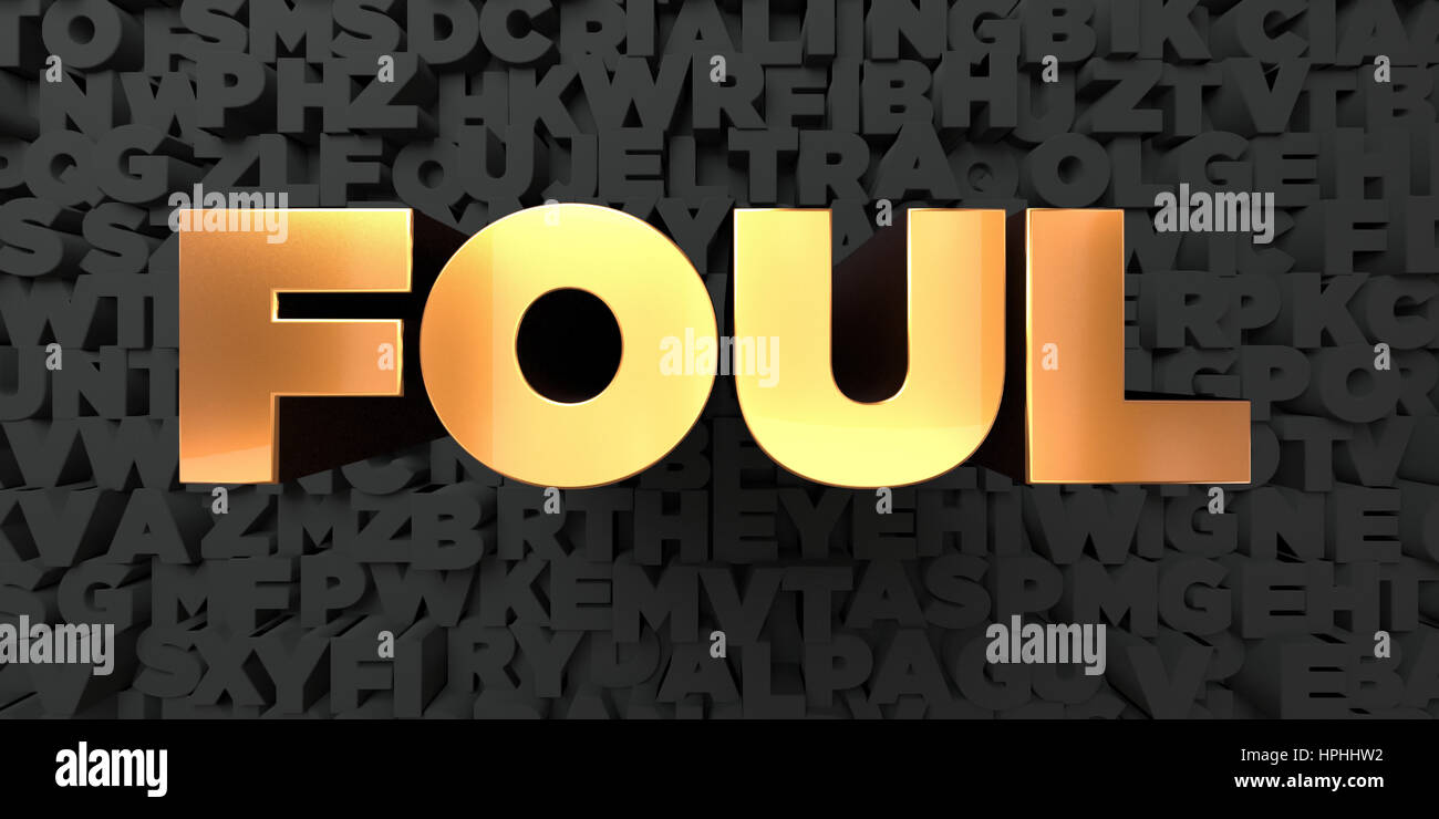 Foul - Gold text on black background - 3D rendered royalty free stock ...