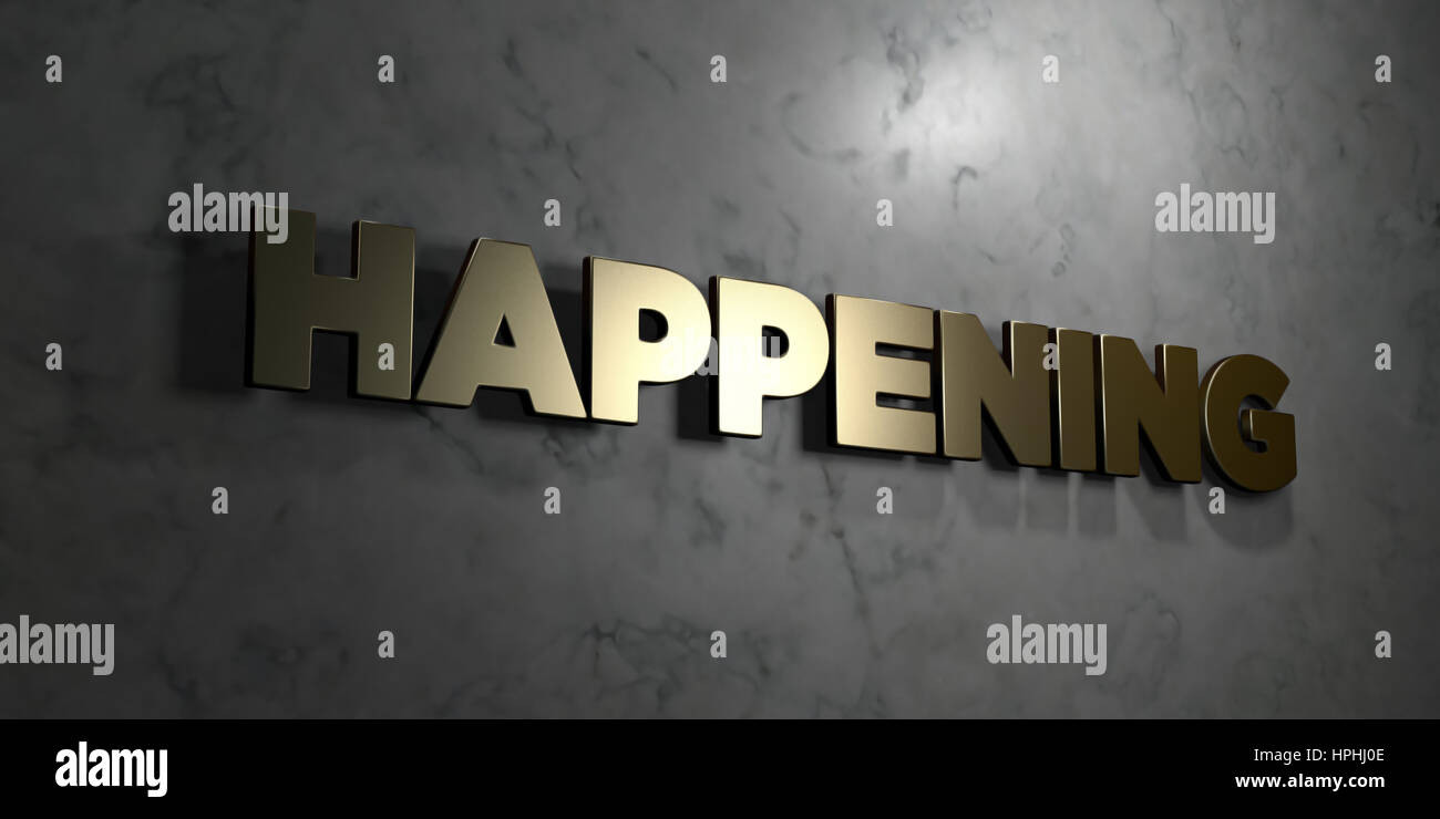 Happening - Gold text on black background - 3D rendered royalty free ...