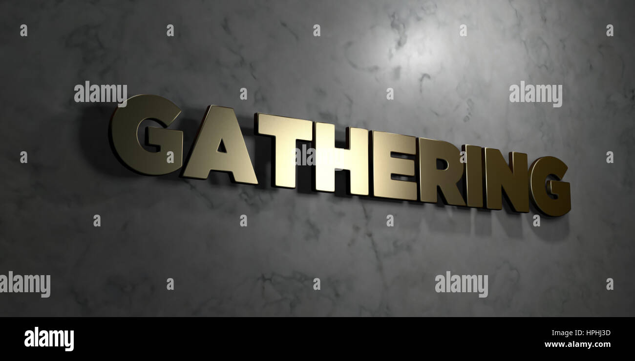 Gathering - Gold text on black background - 3D rendered royalty free ...