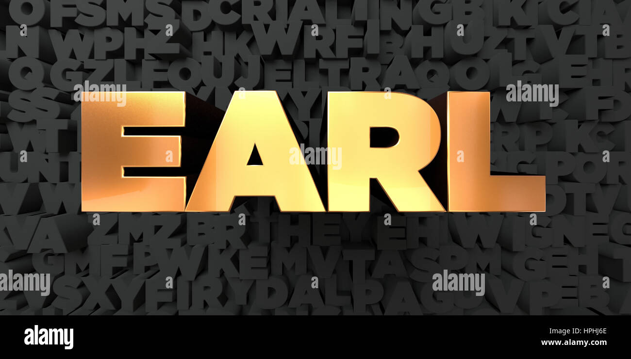 Earl - Gold text on black background - 3D rendered royalty free stock ...