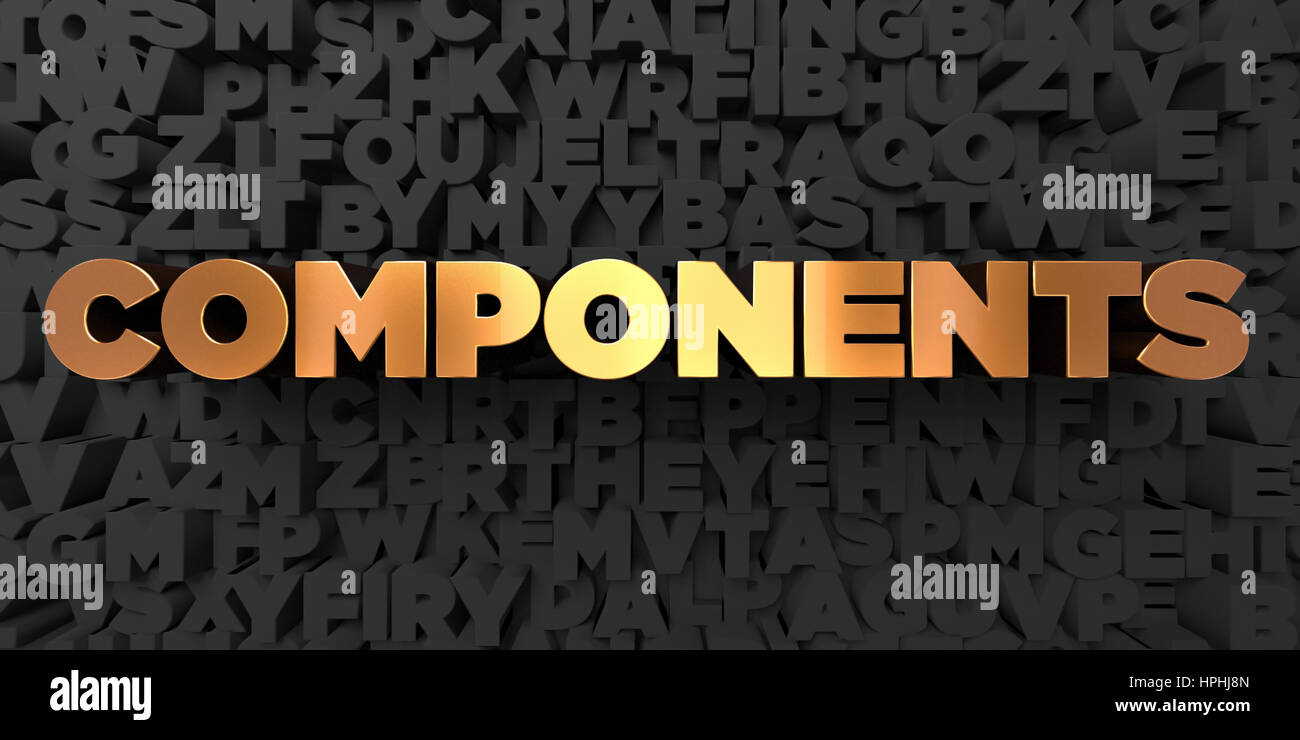 Components - Gold text on black background - 3D rendered royalty free ...