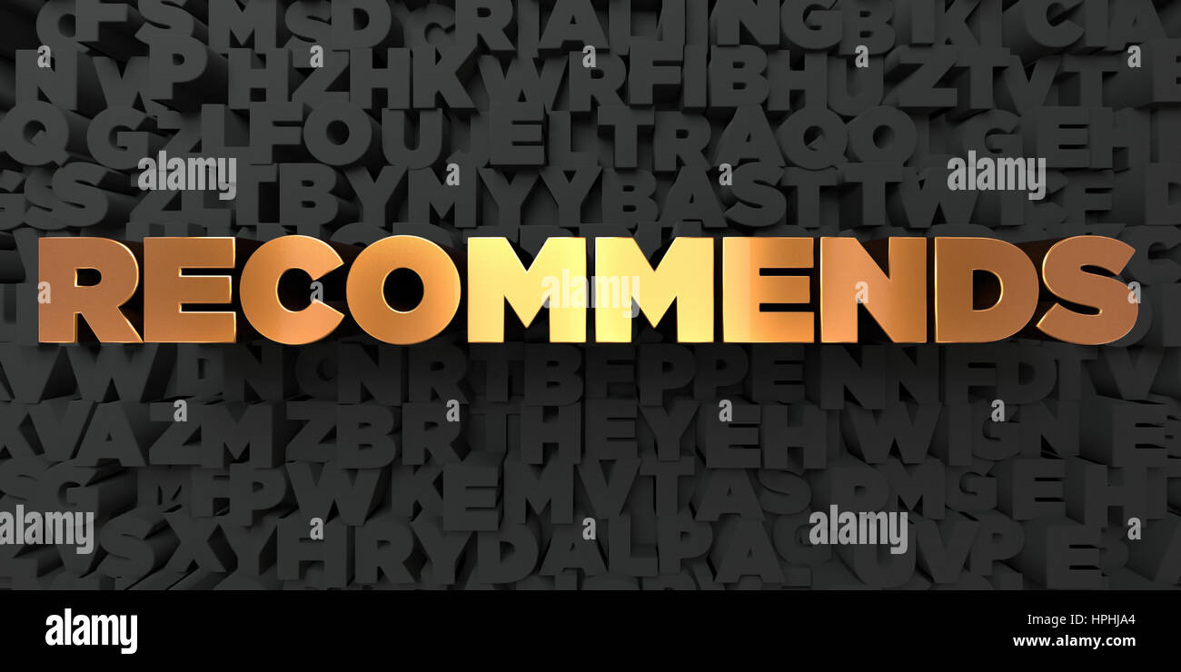 Recommends - Gold text on black background - 3D rendered royalty free ...