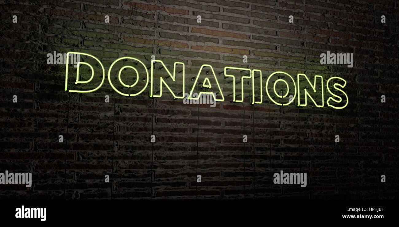 DONATIONS -Realistic Neon Sign on Brick Wall background - 3D rendered ...
