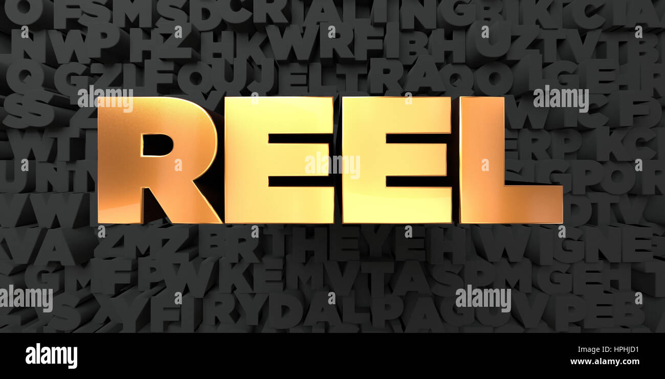 Reel - Gold text on black background - 3D rendered royalty free stock ...