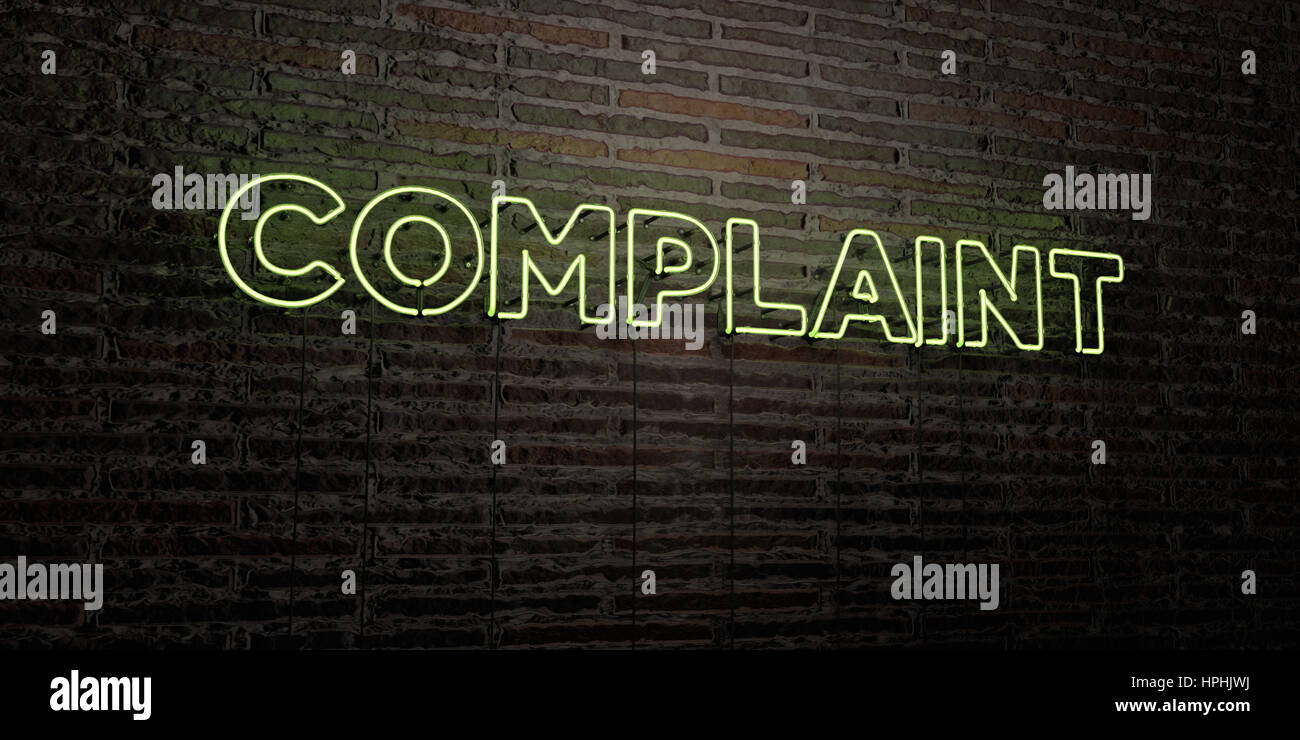 COMPLAINT -Realistic Neon Sign on Brick Wall background - 3D rendered ...