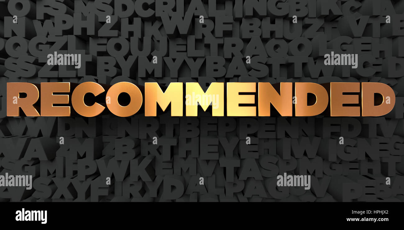 Recommended - Gold text on black background - 3D rendered royalty free ...