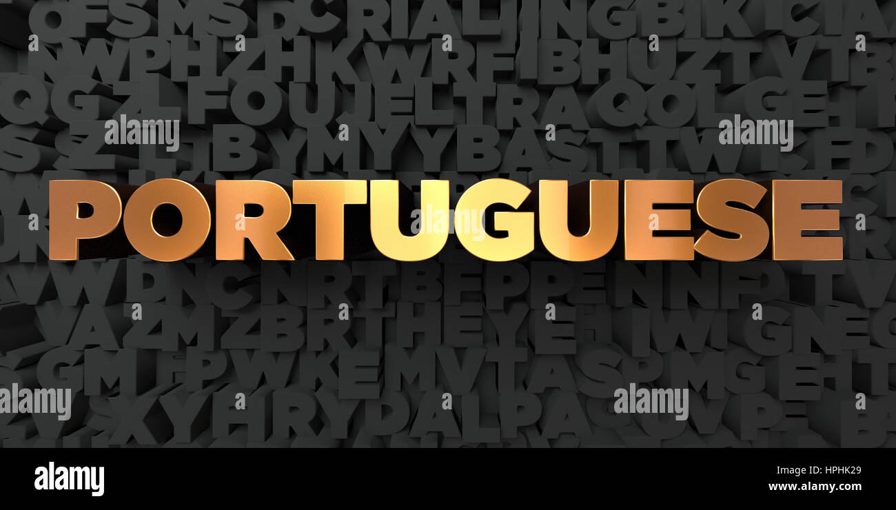 Portuguese - Gold text on black background - 3D rendered royalty free ...