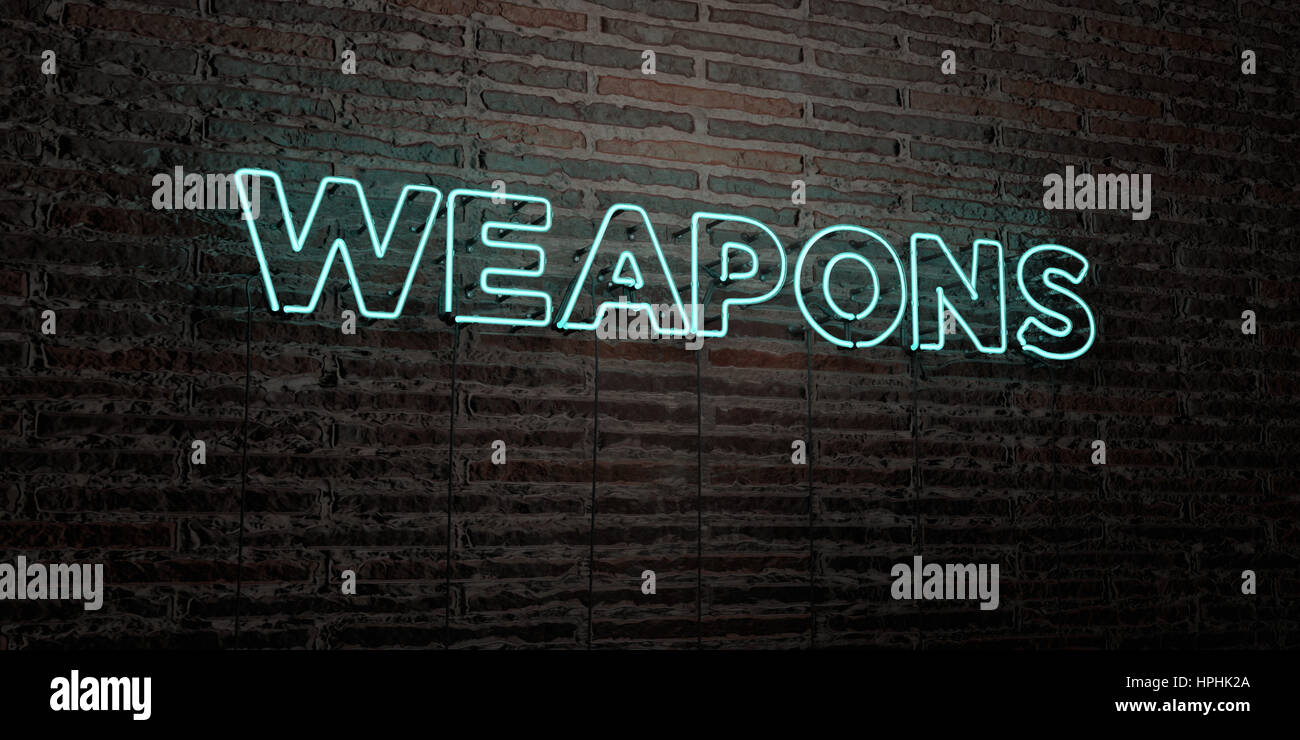 WEAPONS -Realistic Neon Sign on Brick Wall background - 3D rendered ...