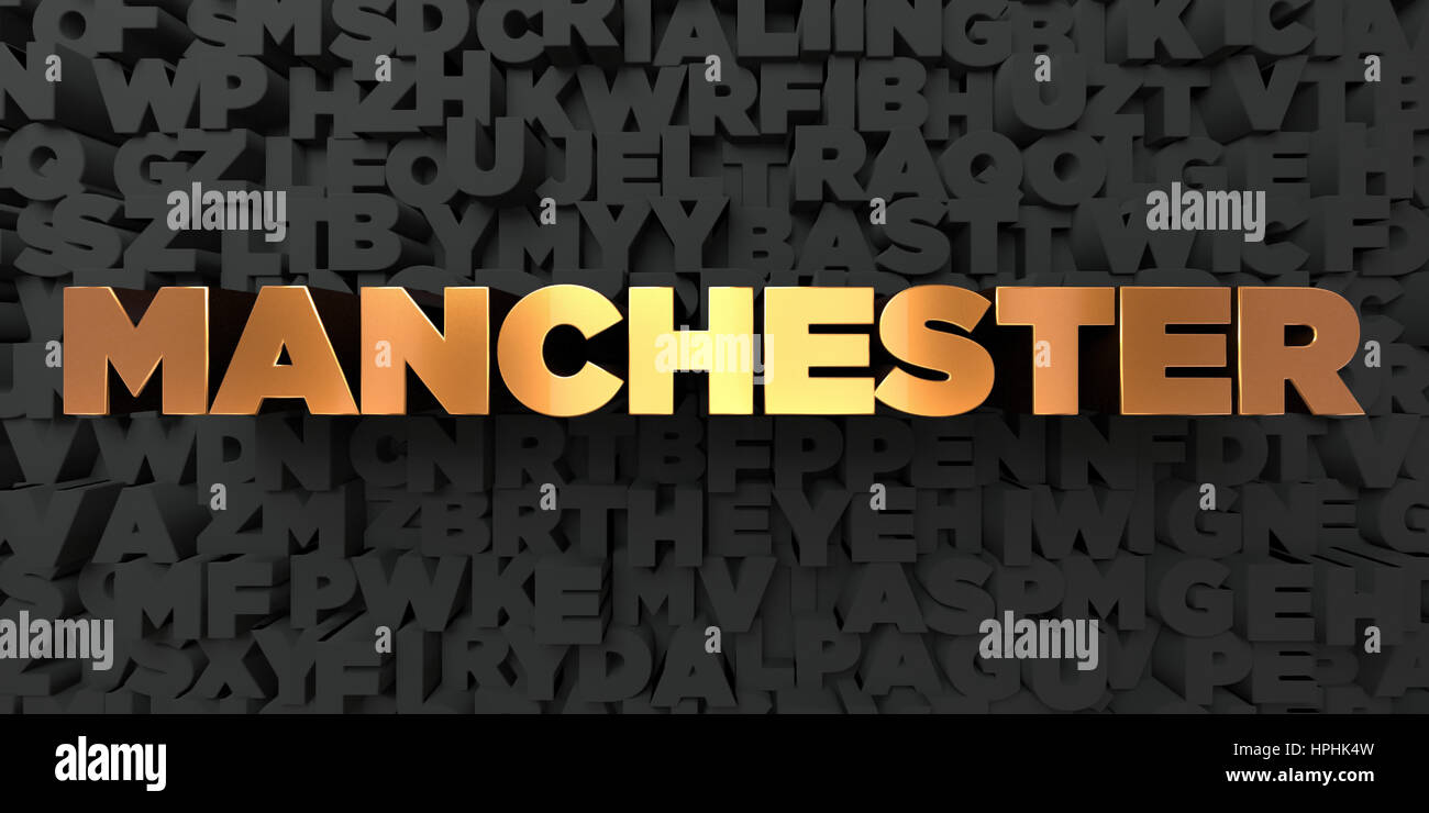 Manchester - Gold text on black background - 3D rendered royalty free ...
