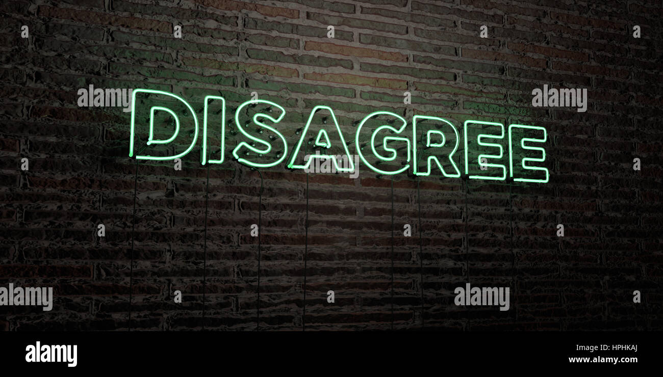 DISAGREE -Realistic Neon Sign on Brick Wall background - 3D rendered ...