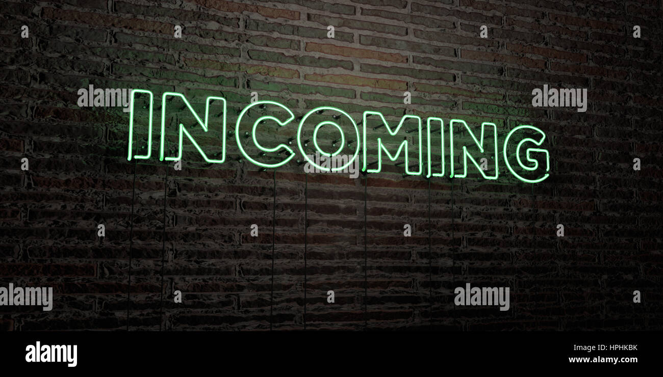 INCOMING -Realistic Neon Sign on Brick Wall background - 3D rendered ...