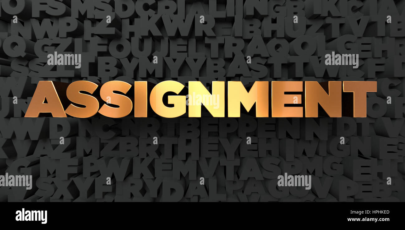 Assignment - Gold text on black background - 3D rendered royalty free ...