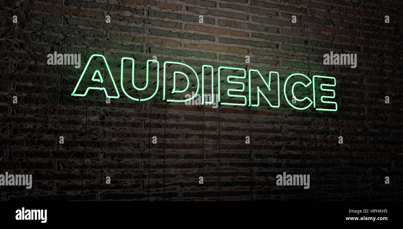 AUDIENCE -Realistic Neon Sign on Brick Wall background - 3D rendered ...