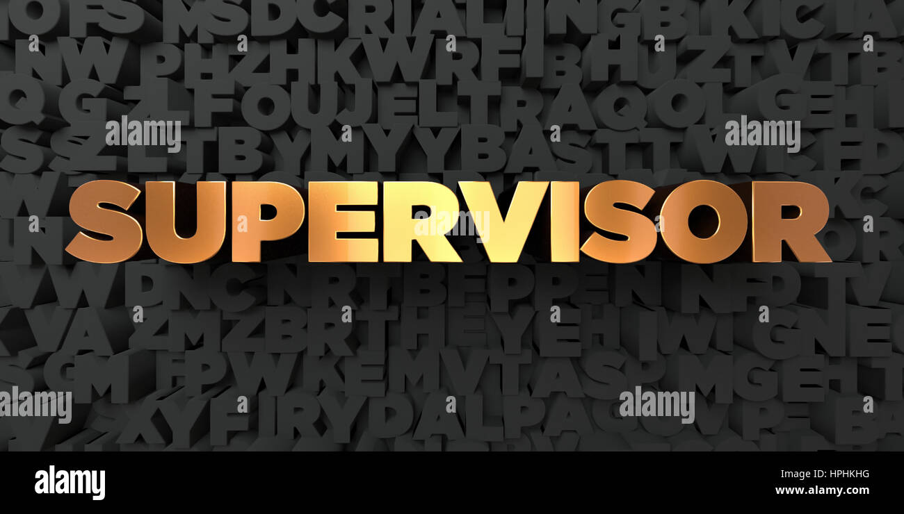 Supervisor - Gold text on black background - 3D rendered royalty free ...