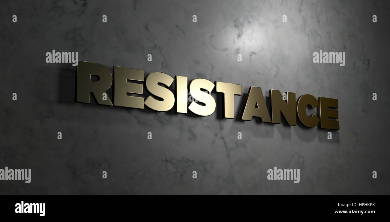 Resistance - Gold text on black background - 3D rendered royalty free ...