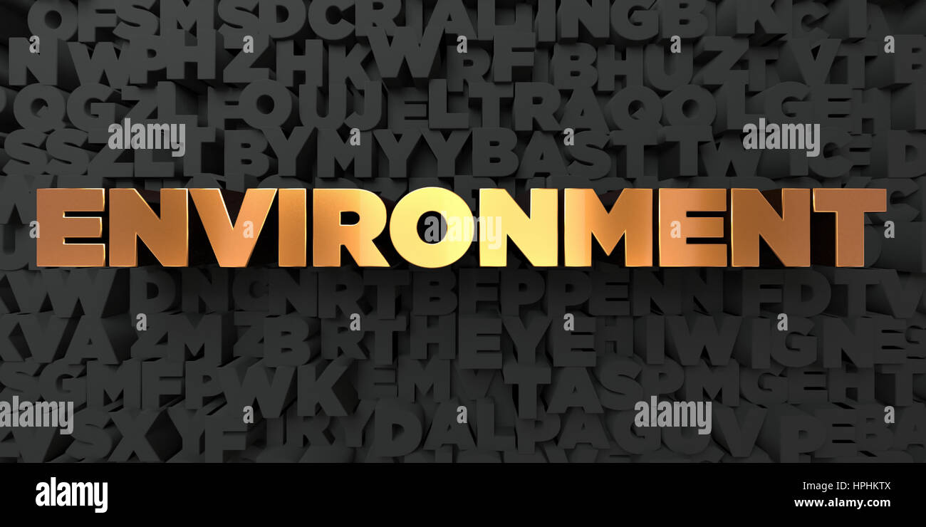 Environment - Gold text on black background - 3D rendered royalty free ...