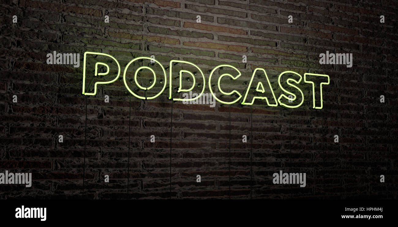 PODCAST -Realistic Neon Sign on Brick Wall background - 3D rendered ...