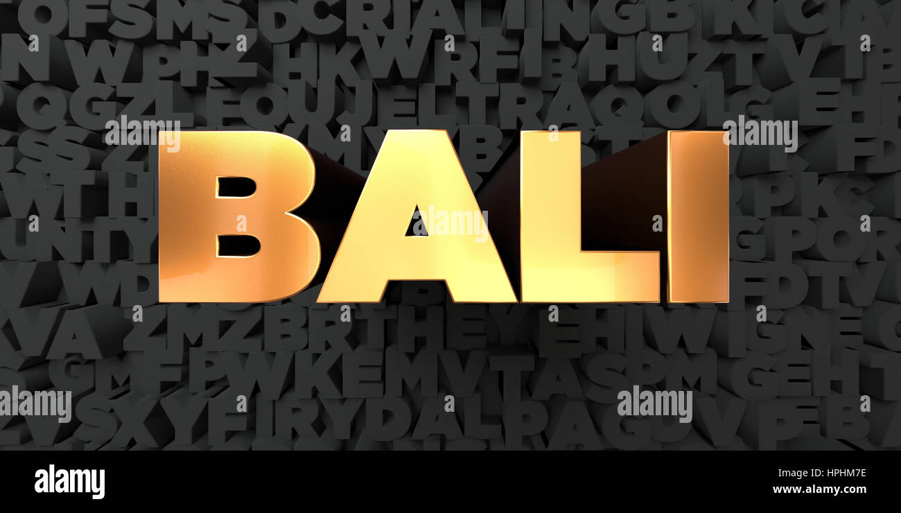 Bali - Gold text on black background - 3D rendered royalty free stock ...