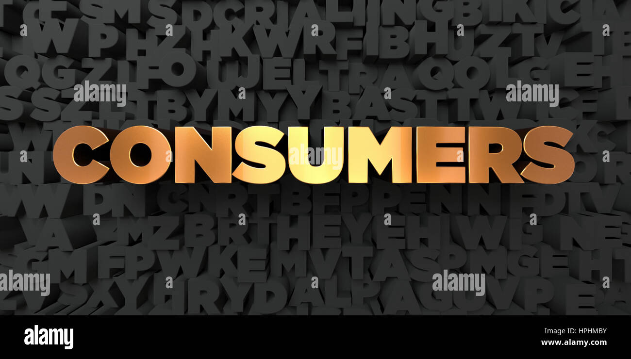 Consumers - Gold text on black background - 3D rendered royalty free ...