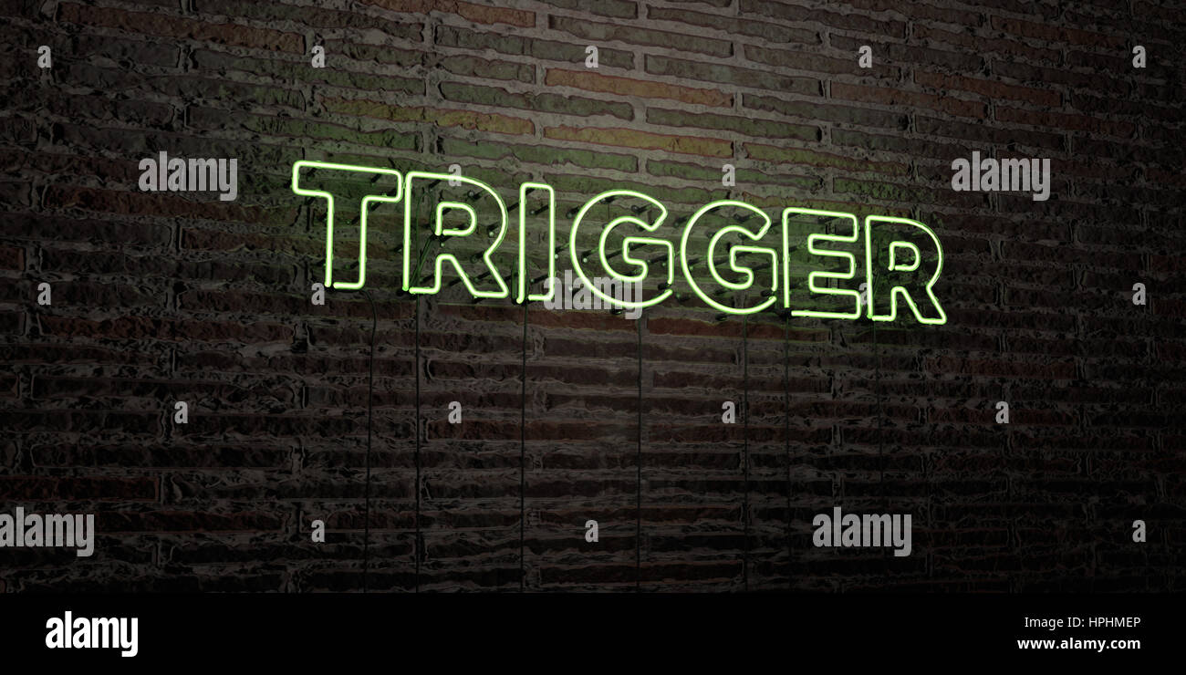 TRIGGER -Realistic Neon Sign on Brick Wall background - 3D rendered ...