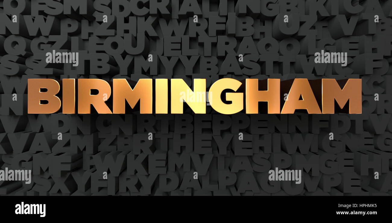 Birmingham - Gold text on black background - 3D rendered royalty free ...