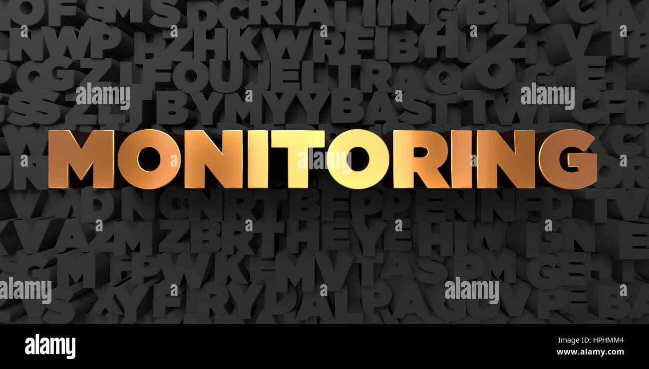 Monitoring - Gold text on black background - 3D rendered royalty free ...