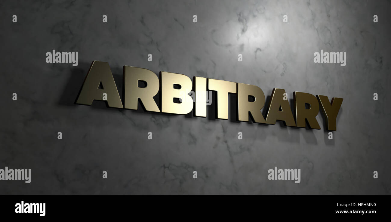 Arbitrary - Gold text on black background - 3D rendered royalty free ...