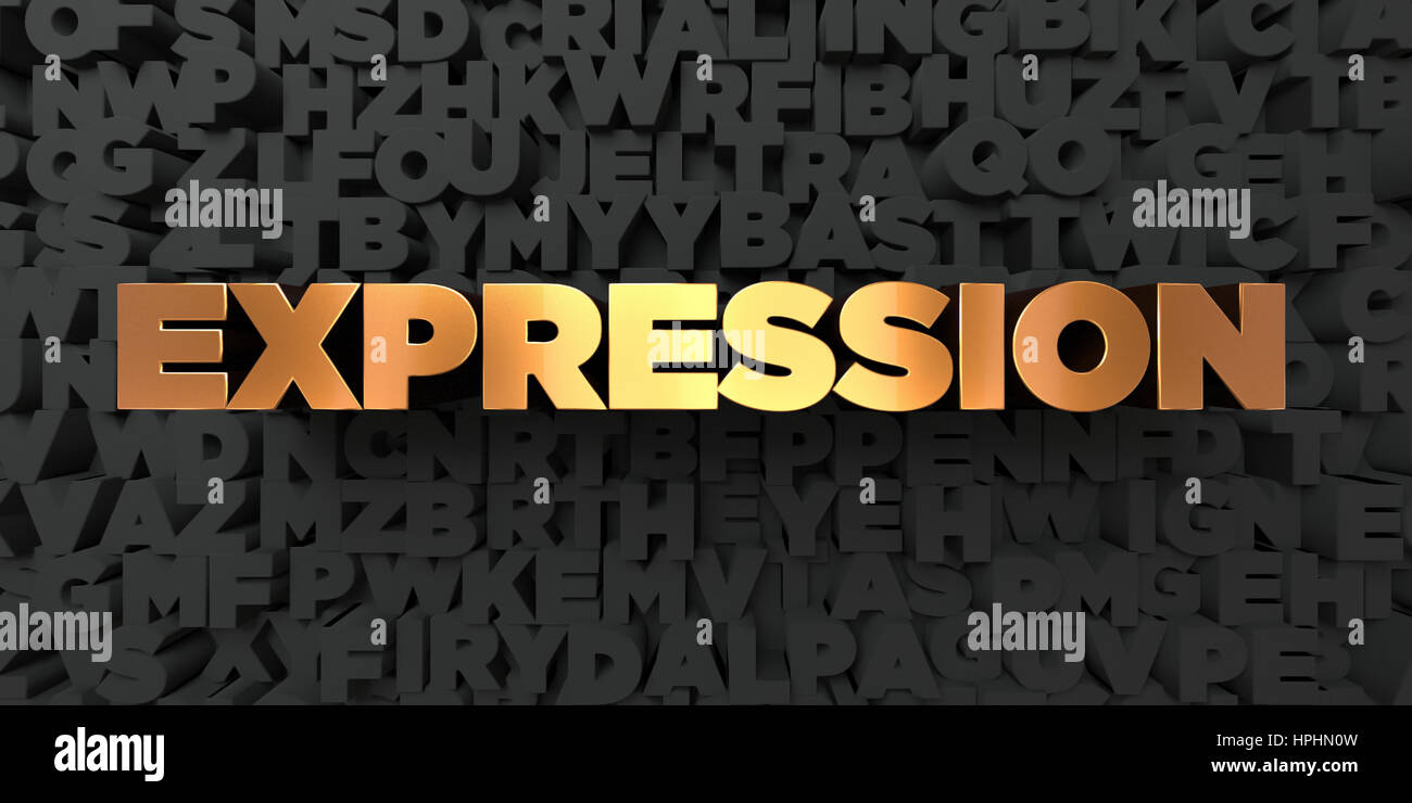 Expression - Gold text on black background - 3D rendered royalty free ...