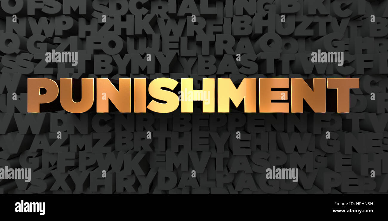 Punishment - Gold text on black background - 3D rendered royalty free ...