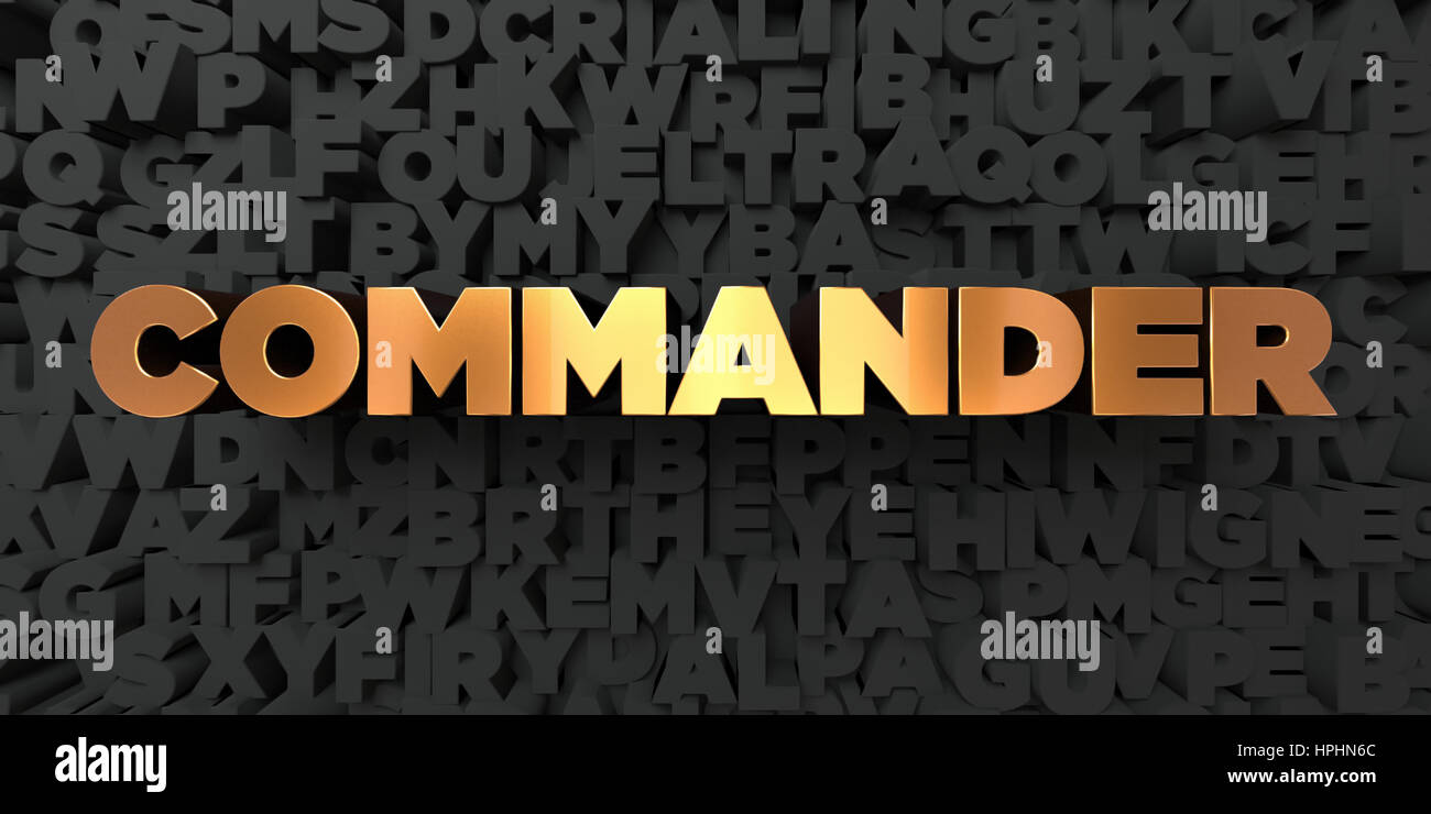 Commander - Gold text on black background - 3D rendered royalty free ...