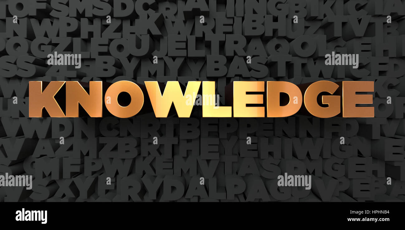 Knowledge - Gold text on black background - 3D rendered royalty free ...