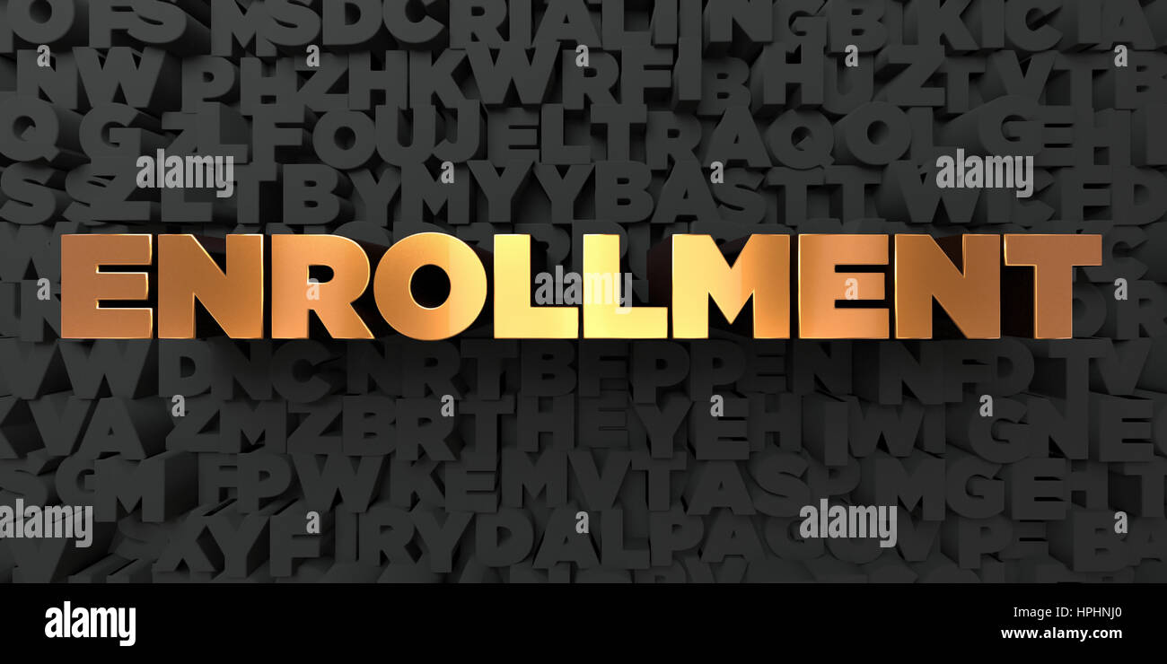 Enrollment - Gold text on black background - 3D rendered royalty free ...