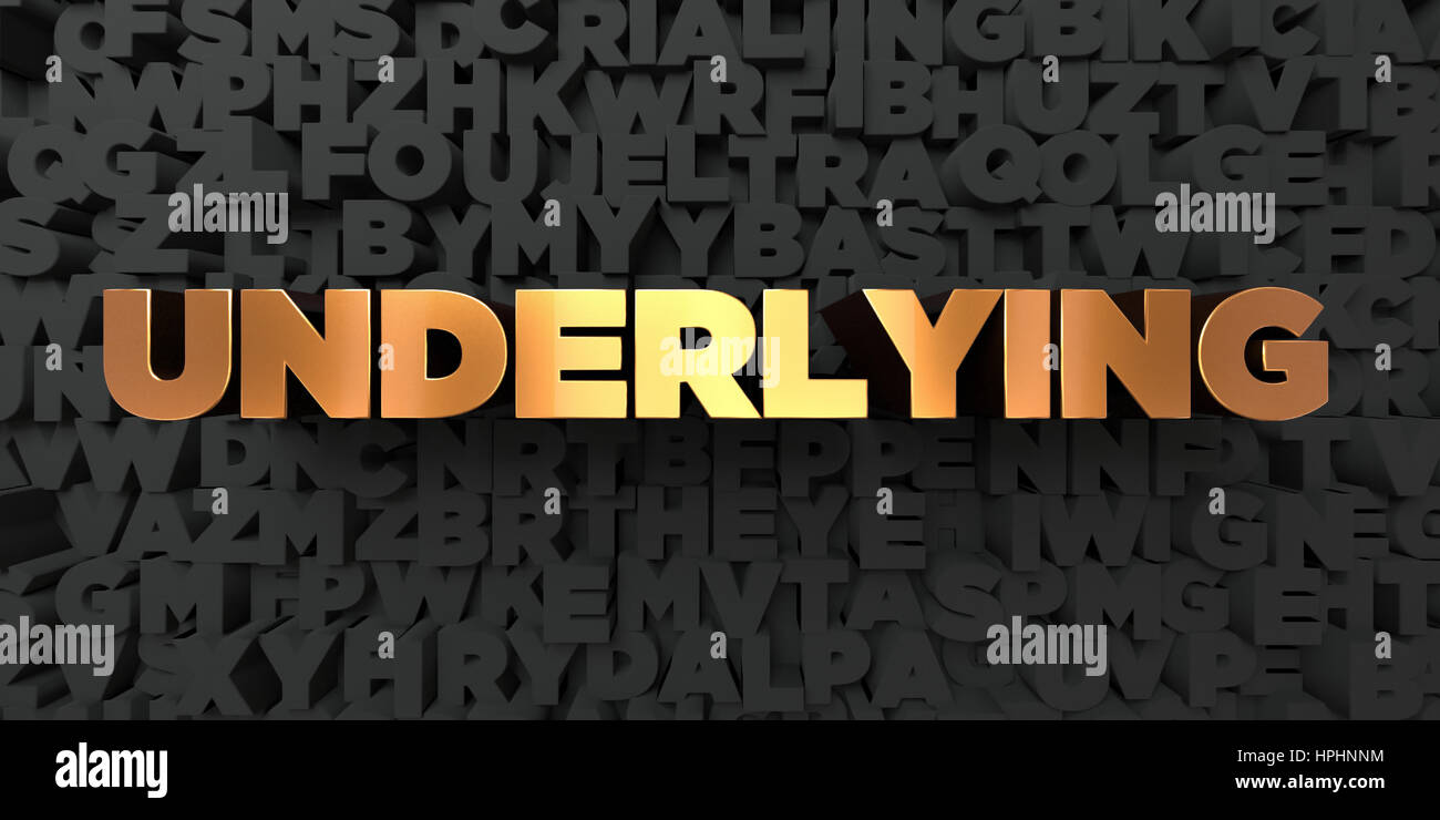 Underlying - Gold text on black background - 3D rendered royalty free ...