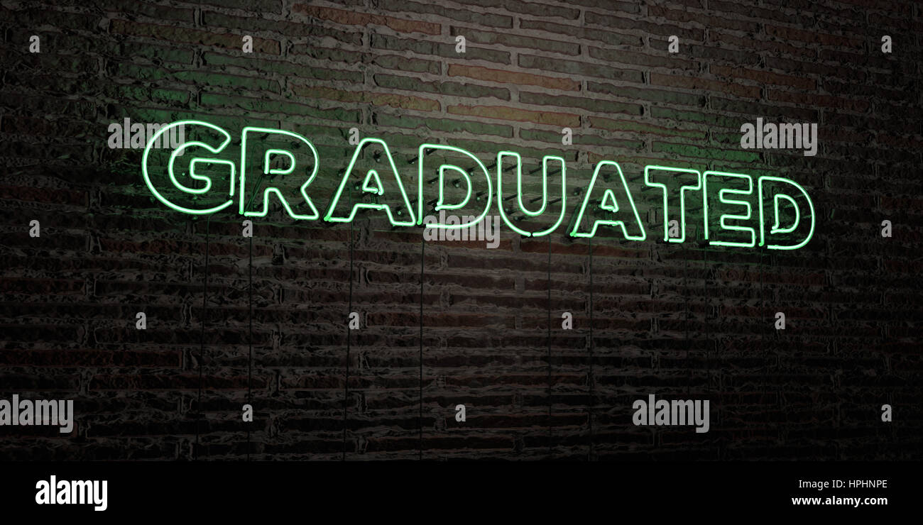GRADUATED -Realistic Neon Sign on Brick Wall background - 3D rendered ...