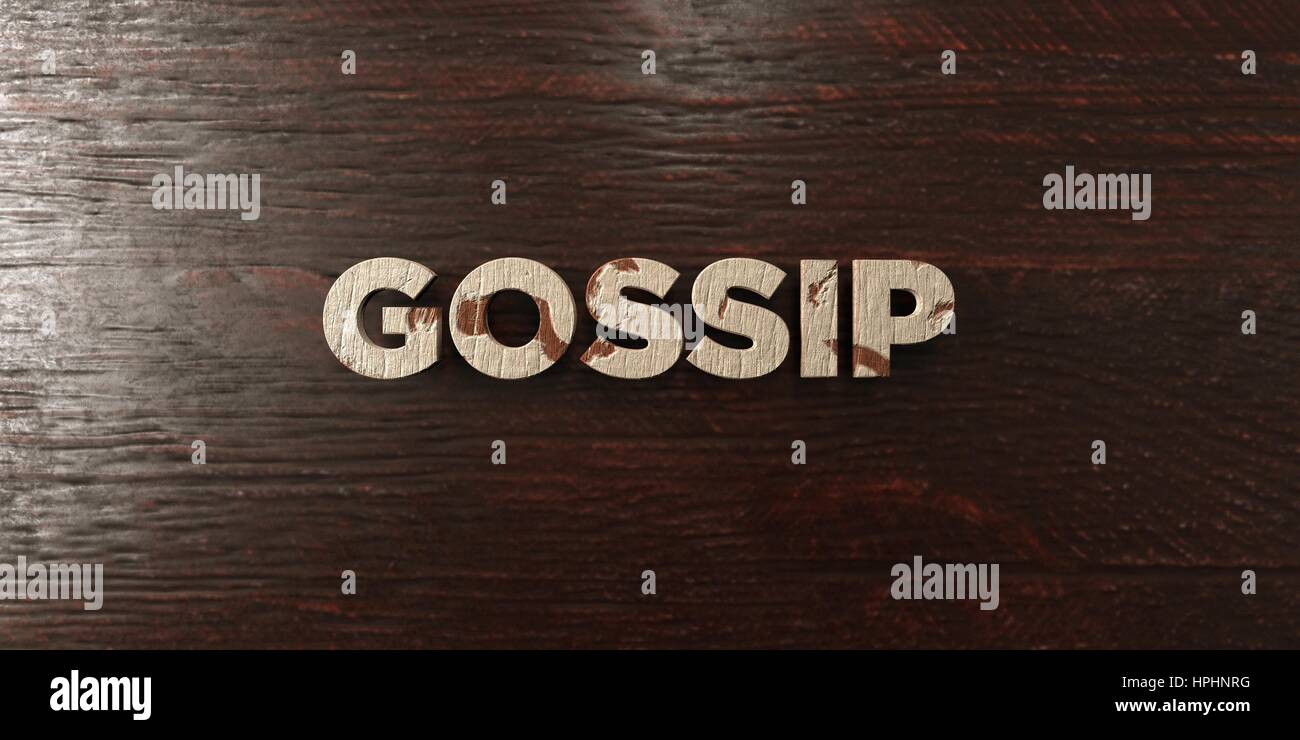 Gossip - grungy wooden headline on Maple - 3D rendered royalty free ...